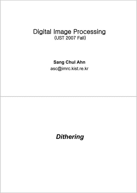 Digital_Image_Processing_Digital_Image_Processing_Dithering_.pdf Digital_Image_Processing_Digital_Image_Processing_Dithering_.pdf