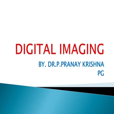 DIGITAL IMAGING used in dentistry, a oral medicine and readioplogy ...