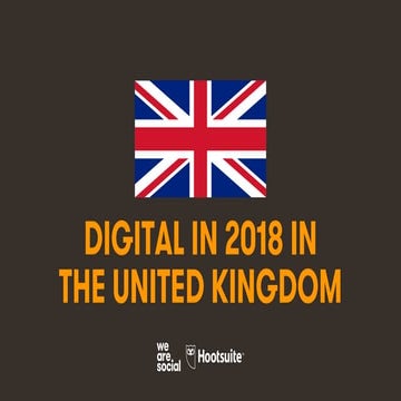 Digital in 2018 in the United Kingdom | PDF