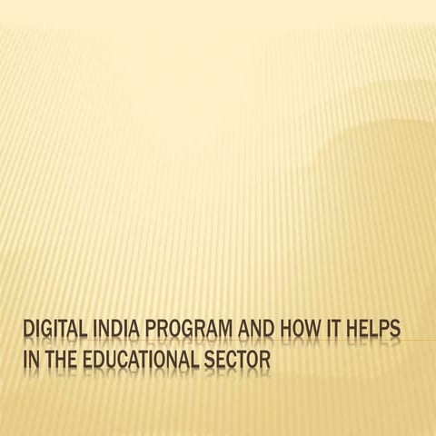 Digital India program and how it helps in the educational sector | PPT