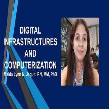 DIGITAL INFRASTRUCTURES AND COMPUTERIZATION BY MAIDA LYNN N. JAGUIT, RN, MM, PHD.pptx