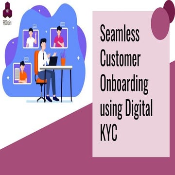 Seamless Customer Onboarding Using Digital Kyc Pptx Home Utilities