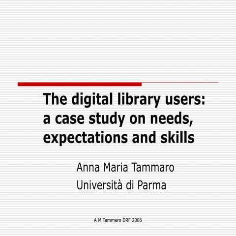Digital library users: a case study on needs, expectations and skills | PPT