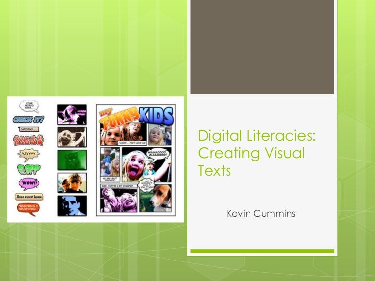 Digital literacies Creating visual texts