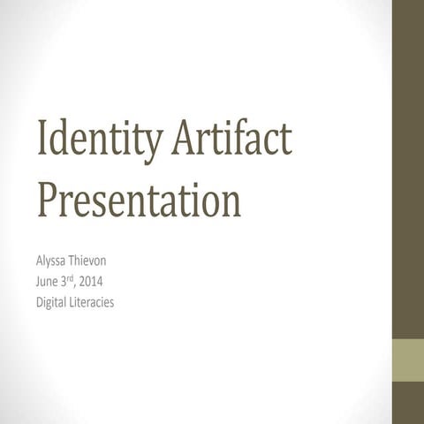 Digital literacies identity artifact presentation | PPT