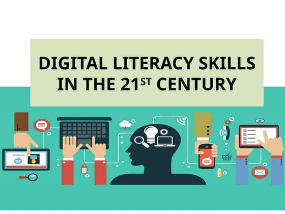Digital literacy skills in the 21 st century | PPTX