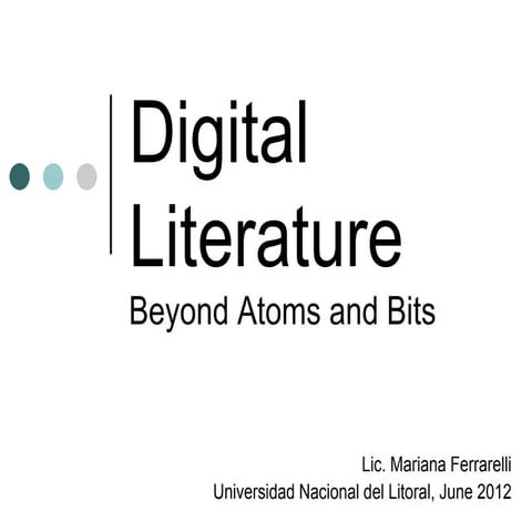 Digital_Literature_From_Atoms_to_Bits_Pr.ppt