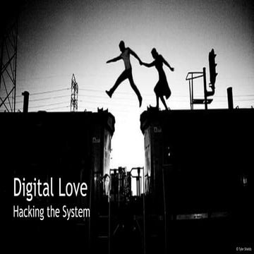 Digital Love: Hacking the System | PPT