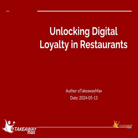 Unlocking Digital Loyalty in Restaurants | PPTX