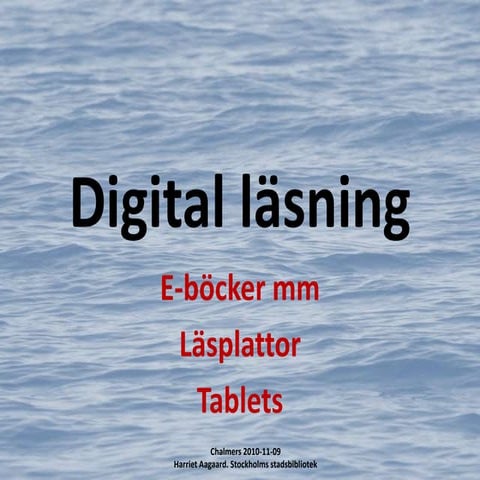 Digitalläsning Chalmers 20101109 | PPT