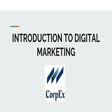 Introduction to digital marketing - Corpex | PPT