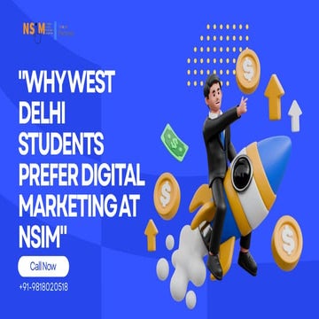 why west delhi students prefer digital marketing at nsim | PDF