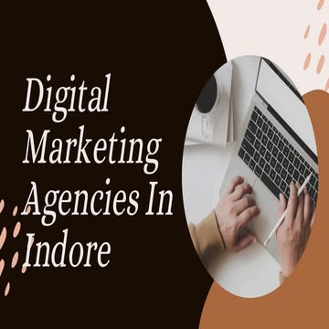 Digital Marketing Agencies In Indore.pdf