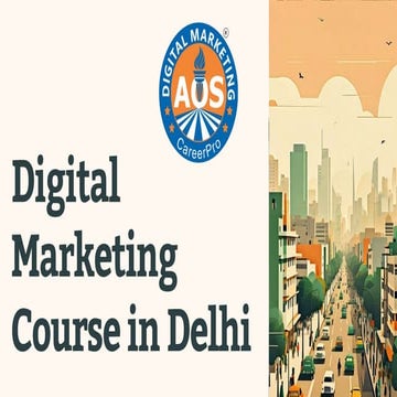 Master Digital Marketing Course in Delhi | PPTX