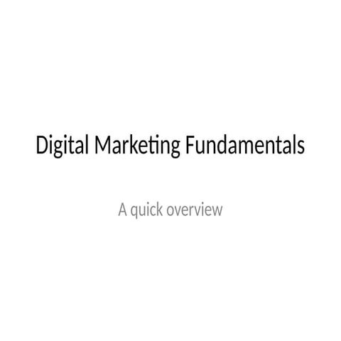 Digital_Marketing_Fundamentals.pptxmarketing | PPTX