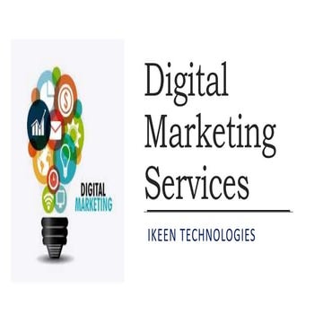 Digital marketing services - ikeen technologies | PPT
