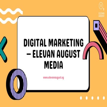 Digital Marketing Services Singapore | Elevan August Media | PDF