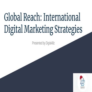 Global Reach: International Digital Marketing Strategies-.pptx