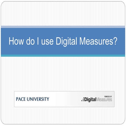 Digital measures | PPTX | Computing | Technology & Computing