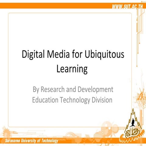 Digital Media For Ubiquitous Learning | PPT