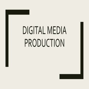 Digital media production | PPTX