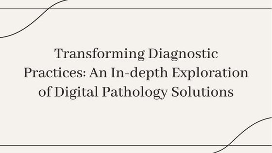 5 Benefits of Digital Pathology Solutions | PPT