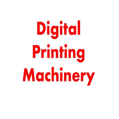 Digital printing machinery | PPTX