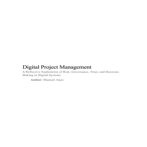 Digital Project Management-A Reflective Exploration of Risk, Governance ...