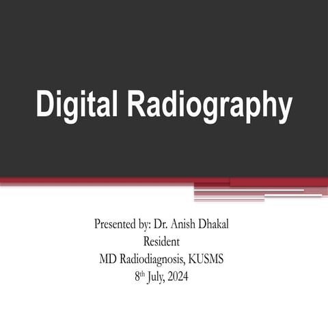 Basic Principles of Digital Radiography (DR) | PPTX