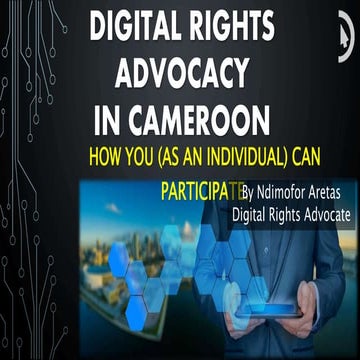 Digital rights advocacy in cameroon how to get involved | PPT