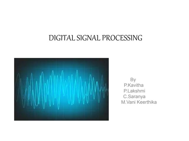 DIGITAL SIGNAL PROCESSING | PPTX