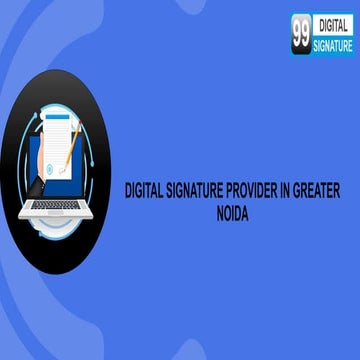 Digital signature provider in Greater Noida | PPT