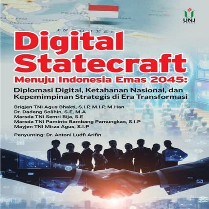 Digital Statecraft Menuju Indonesia Emas 2045: Diplomasi Digital, Ketahanan Nasional, dan ...