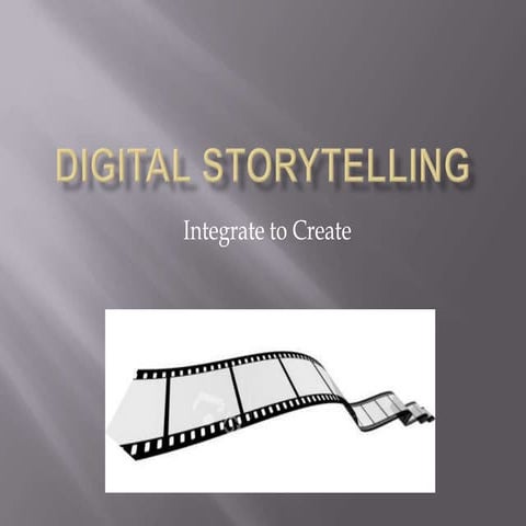 Digital Storytelling | PPTX | Digital Arts | Fine Art