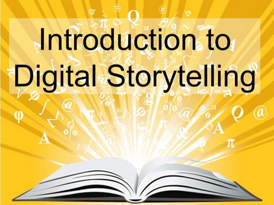 Digital storytelling ED554 | PPT