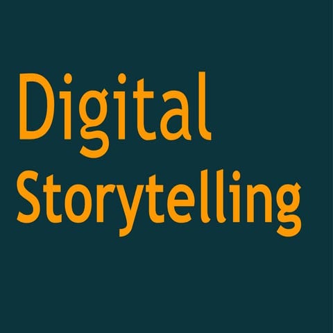 Intro To Digital Storytelling | PPT