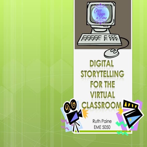 Digital storytelling for the virtual classroom | PPT