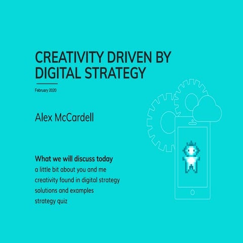 Creativity Driven by Digital Strategy | PPT