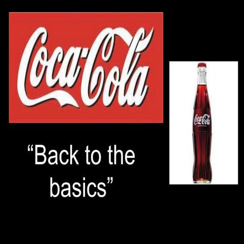 Coca Cola: Back to the Basics | PPT