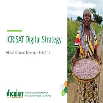 ICRISAT Global Planning Meeting 2019: ICRISAT Digital Strategy by Team ...