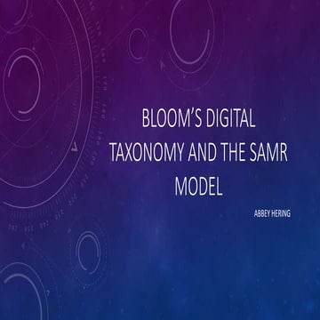 Bloom's Digital Taxonomy and the SAMR Model | PPTX