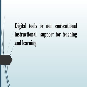 Digital tools or non conventional instructional support for teaching and learning.pptx