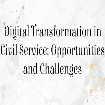 Digital Transformation in Civil Service_ Opportunities and Challenges.pdf