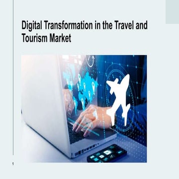 Digital Transformation in the Travel and Tourism market | PPTX