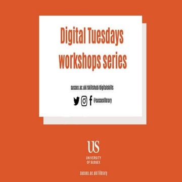 University of Sussex Digital tuesdays - Produce a poster in Canva | PPT