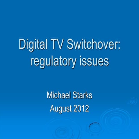 Digital TV Switchover Regulatory Issues | PPT