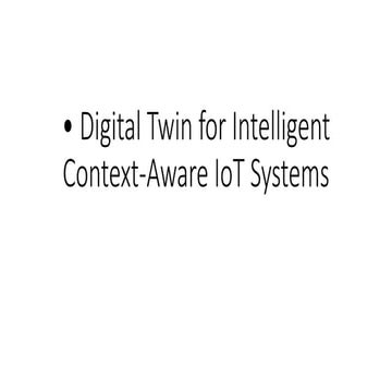 Digital Twin for Intelligent Context-Aware IoT Systems.pptx