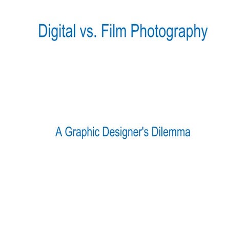 Digital vs. film photography | PPTX