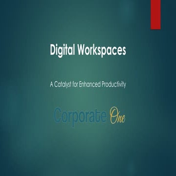Digital Workspaces: A Catalyst for Enhanced Productivity | PPTX