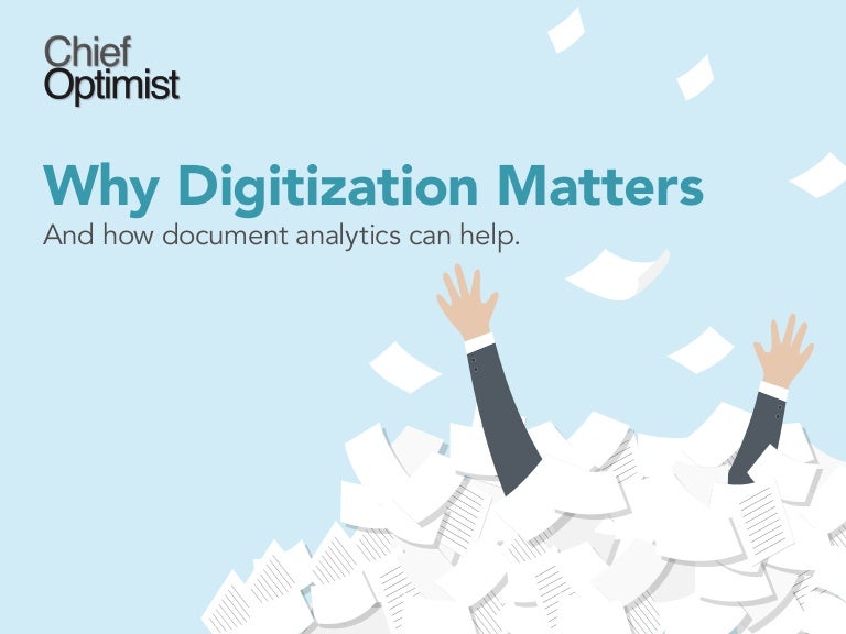 Why Digitization Matters And How Document Analytics Can Help